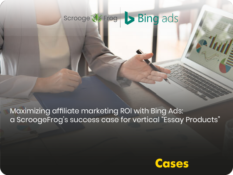 Maximizing affiliate marketing ROI with Bing Ads: a ScroogeFrog’s ...