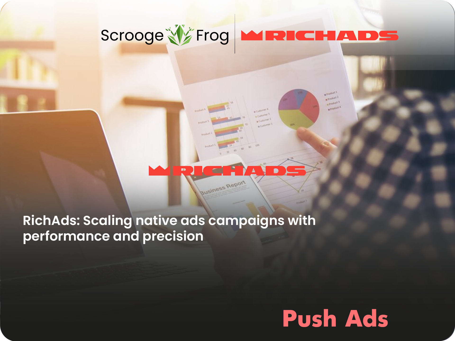 RichAds: Scaling native ads campaigns with performance and precision ...